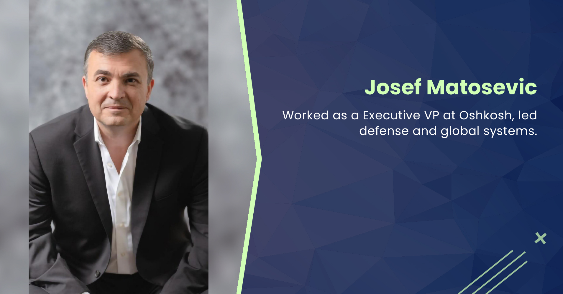 Josef Matosevic | President, CEO, and Board Member